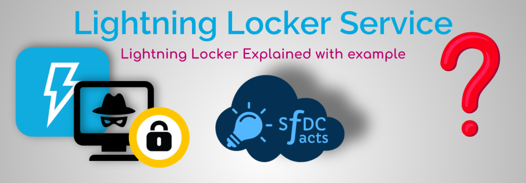 Lightning Locker Service in Salesforce Platform | MST Solutions